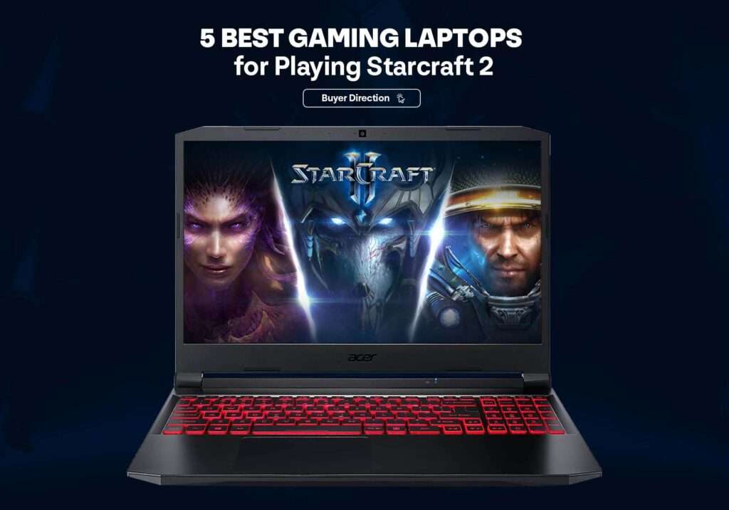5 Best Gaming Laptops For Playing Starcraft 2 In 2022 » Buyer Direction